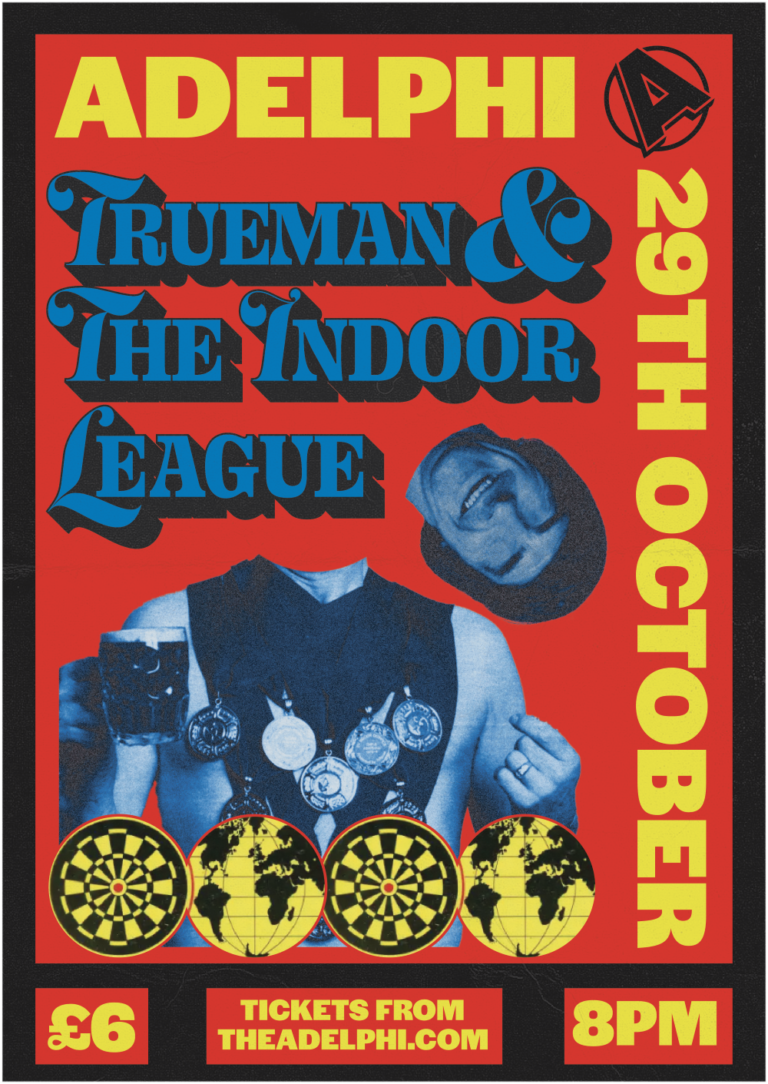 Trueman & The Indoor League + Support – The Adelphi Club in Hull