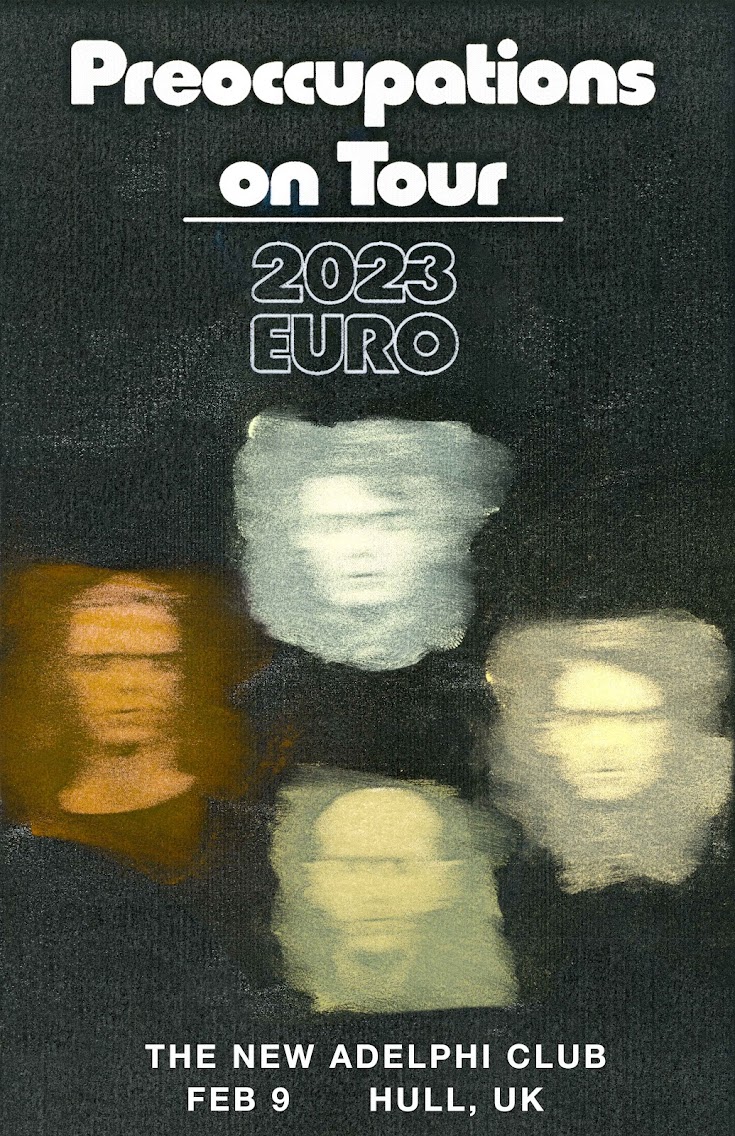 Bleakhaus presents…PREOCCUPATIONS – The Adelphi Club in Hull