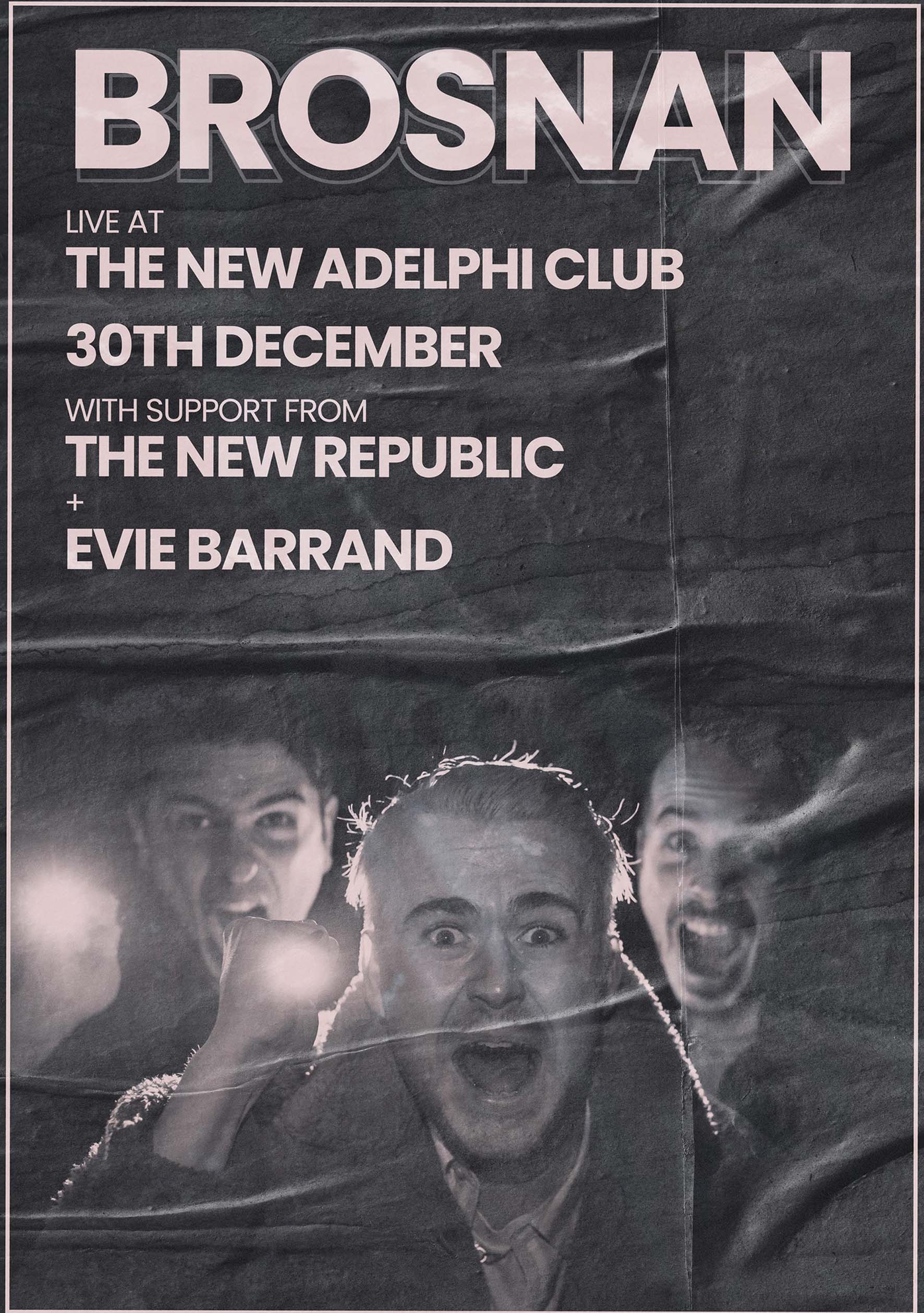 Brosnan + The New Republic + Evie Barrand – The Adelphi Club in Hull